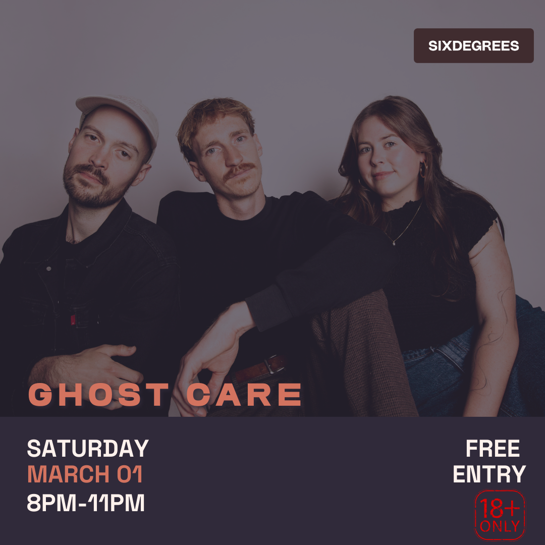 Ghost Care Live at Six Degrees | Motel Accommodation Albany